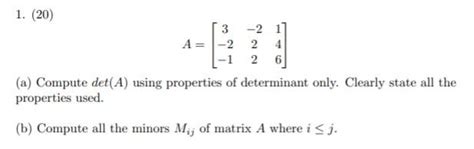 solved 1 20 3 21 a 1 2 2 4 1 2 6 a compute det a