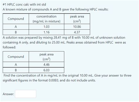 Solved 1 Hplc Conc Calc With Int Std A Known Mixture Of