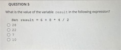 solved question 5 what is the value of the variable result