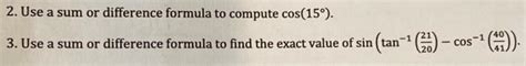 Solved Use A Sum Or Difference Formula To Compute Chegg