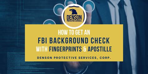 How To Get An Fbi Background Check With Apostille Denson Protective
