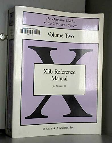 Xlib Programming Manual And Xlib Reference Manual Vols I And Ii