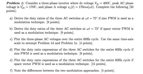 Problem 1 Consider A Three Phase Inverter Where Dc Voltage Vdc 400v