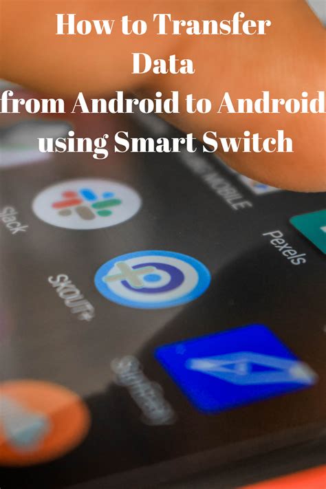 How To Transfer Data From Android To Android Using Smart Switch
