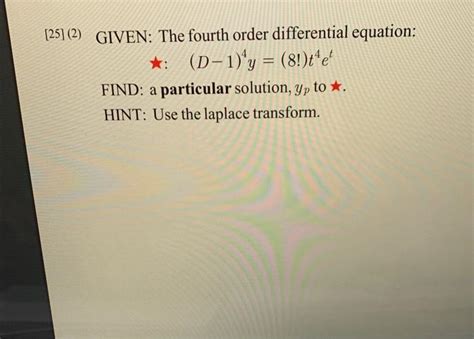 Solved [25] 2 Given The Fourth Order Differential