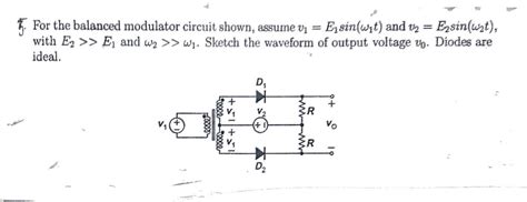 Solved 5 For The Balanced Modulator Circuit Shown Assume