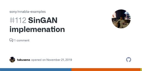 singan implemenation · issue 112 · sony nnabla examples · github
