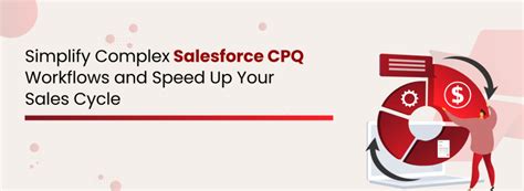 Simplify Complex Salesforce Cpq Workflows And Speed Up Your Sales Cycle Xfilespro