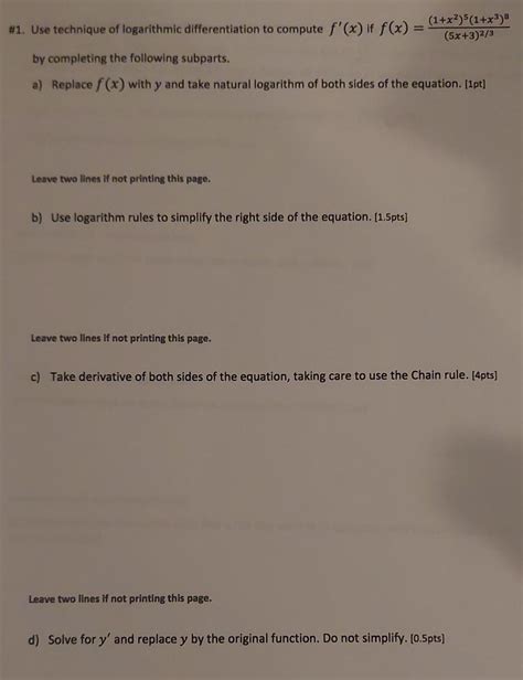 solved 1 use technique of logarithmic differentiation to