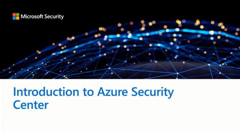 tổng quan về hệ thống bảo mật azure security center microsoft for