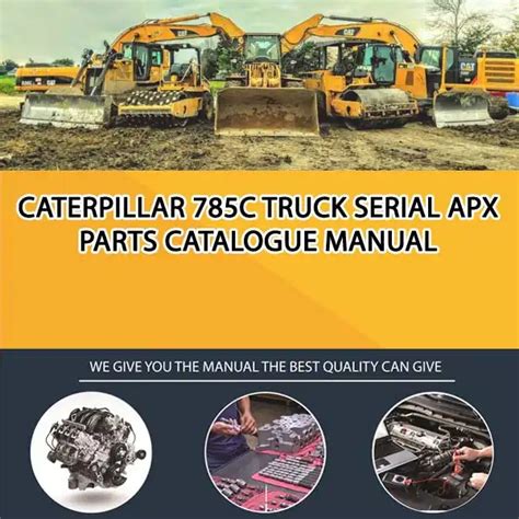 Caterpillar 785c Truck Serial Apx Parts Catalogue Manual Service