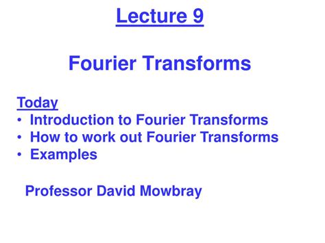 ppt lecture 9 fourier transforms powerpoint presentation free