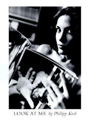 Look At Me By Phillip Keel1999 Bkport And Nudes 9783908161141 Ebay