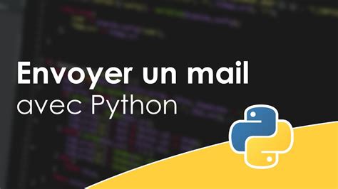 Envoyer Un Mail En Python Py1 Youtube
