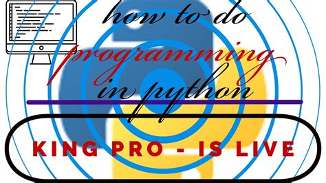 how to do programming in python basics easy tutorial king pro