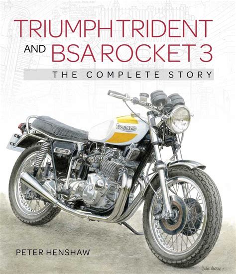 Triumph Trident And Bsa Rocket 3 Book By Peter Henshaw Official