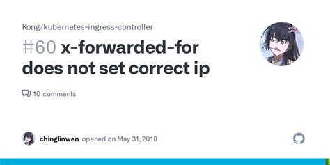 x forwarded for does not set correct ip · issue 60 · kong kubernetes