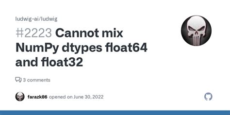 Cannot Mix Numpy Dtypes Float64 And Float32 · Issue 2223 · Ludwig Ai