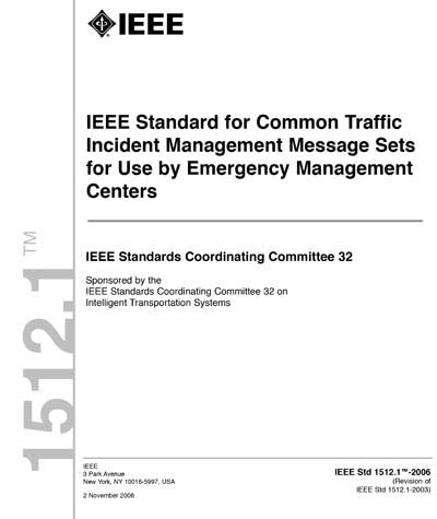 IEEE 1512 1 2003 R2006 IEEE Standard For Common Traffic Incident Management Message Sets For