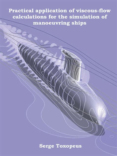 2011 Phd Toxopeus Practical Application Of Viscous Flow Calculations For The Simulation Of