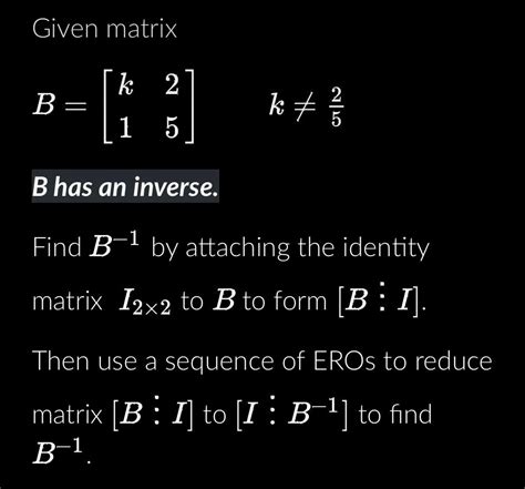 solved given matrixb [k215] k≠25b ﻿has an inverse find b 1