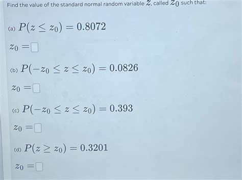 Find The Value Of The Standard Normal Random Variable Chegg Com