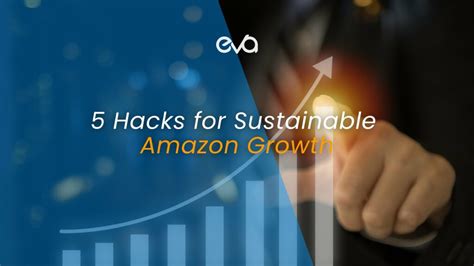 Amazon Growth Hacks For Sustainable Business Development