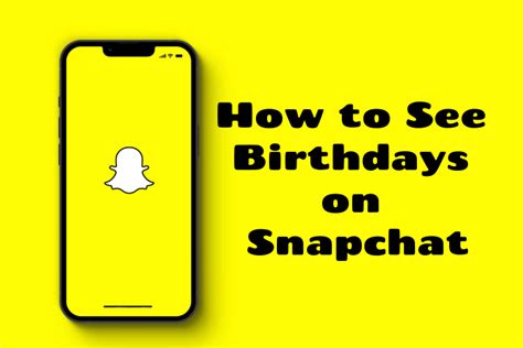 How To See Birthdays On Snapchat 3 Easy Ways Beebom