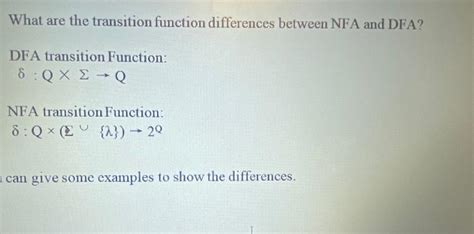Solved What Are The Transition Function Differences Between