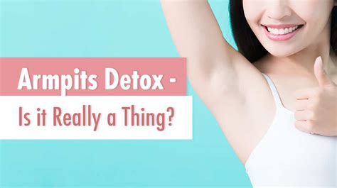 Armpits Detox - Is it Really a Thing? - Life Infused