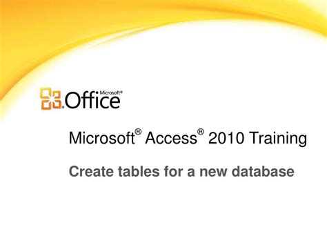 ppt microsoft ® access ® 2010 training powerpoint presentation free