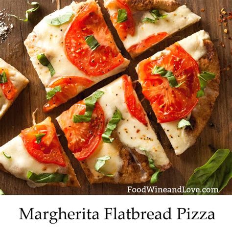 Margherita Flatbread Pizza Food Wine And Love