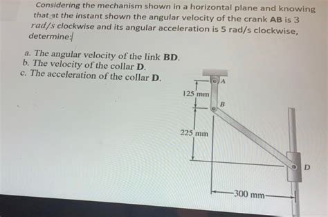 Solved Considering The Mechanism Shown In A Horizontal Plane Chegg