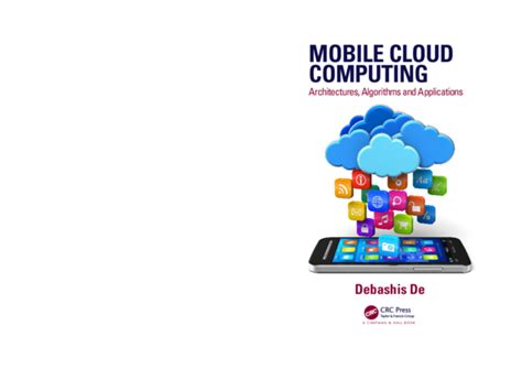 Pdf Mobile Cloud Computing Architectures Algorithms And Applications