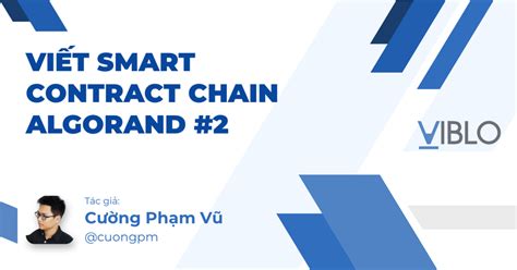 Viết Smart Contract Chain Algorand 2