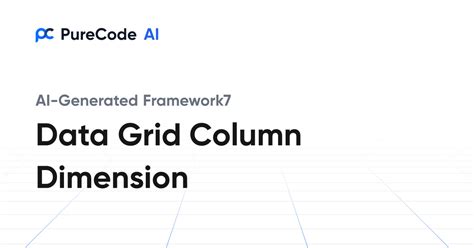 Ai Tool To Generate Framework7 Data Grid Column Dimension
