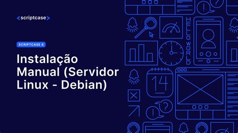 Scriptcase 8 Instalação Manual Servidor Linux Debian Youtube