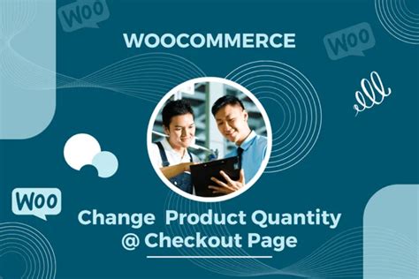 How To Change Product Quantity On WooCommerce Checkout Page