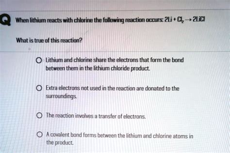 Solved Q When Lithiur Reacts With Chlorine The Following Reaction