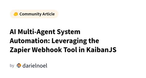 Ai Multi Agent System Automation Leveraging The Zapier Webhook Tool In