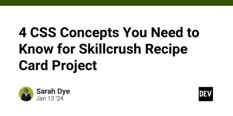4 css concepts you need to know for skillcrush recipe card project