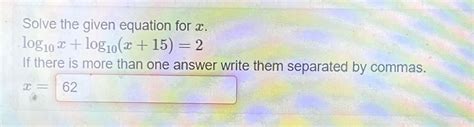 Solved Solve The Given Equation For X Log X Log X If Chegg Com