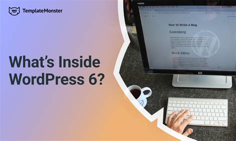 What S Inside WordPress 6 0 MonstersPost