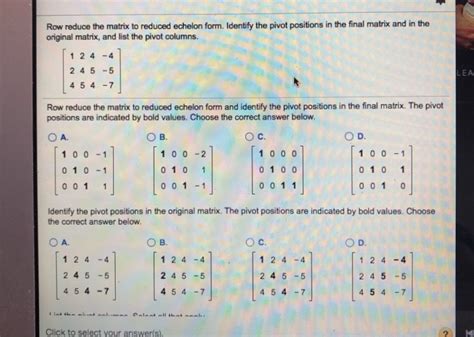 Solved Row Reduce The Matrix To Reduced Echelon Form