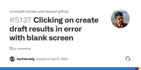 Clicking On Create Draft Results In Error With Blank Screen Issue Microsoft Vscode