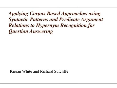 Ppt Applying Corpus Based Approaches Using Syntactic Patterns And