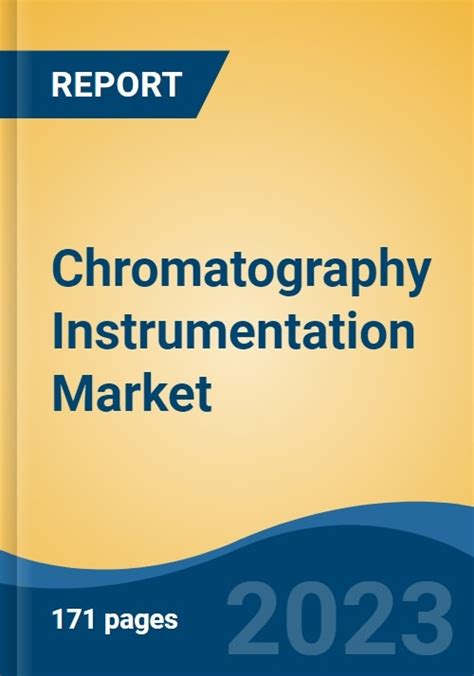 Chromatography Instrumentation Market Global Industry Size Share Trends Opportunity And