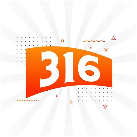 316 number vector font alphabet. Number 316 with decorative element ...
