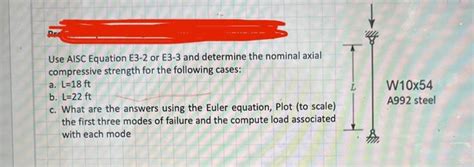 Solved Use Aisc Equation E3 2 Or E3 3 And Determine The