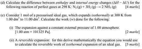 SOLVED: (d) Calculate the difference between enthalpy and internal energy changes (Î”H - Î”U ...